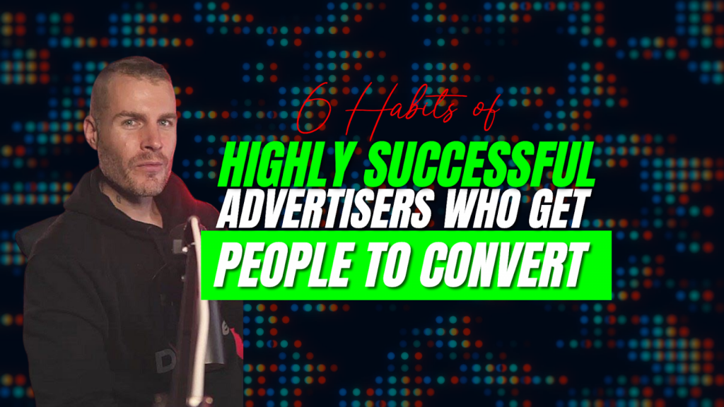 6 Habits of Highly Successful Advertisers Who Get People to Convert - HYROS